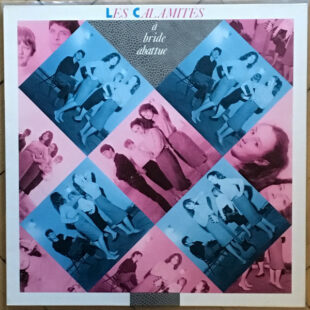 LES CALAMITES - ENCORE 1983/1987 | Born Bad Records